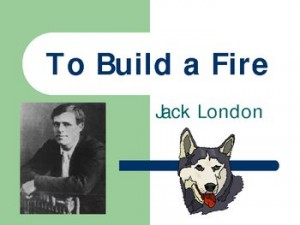 Jack London’s To Build a Fire: Summary & Analysis | SchoolWorkHelper